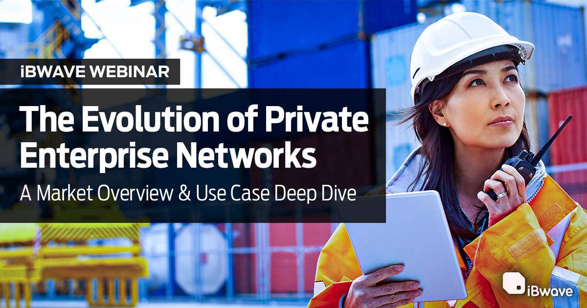 On-demand webinar: The Evolution of Private Enterprise Networks - iBwave