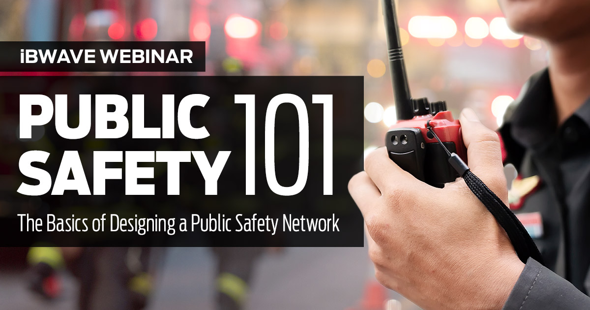 Public Safety 101: Basics of Designing a Public Safety Network - iBwave