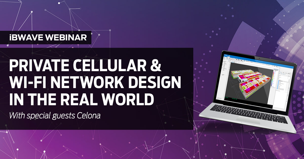 Private Cellular & Wi-Fi Network Design in the Real World
