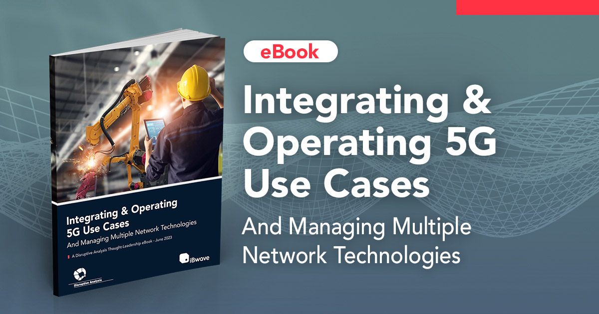 5G Integrating & Operating | New eBook with Awesome Use Cases 5G Integrating & Operating | New eBook with Awesome Use Cases
