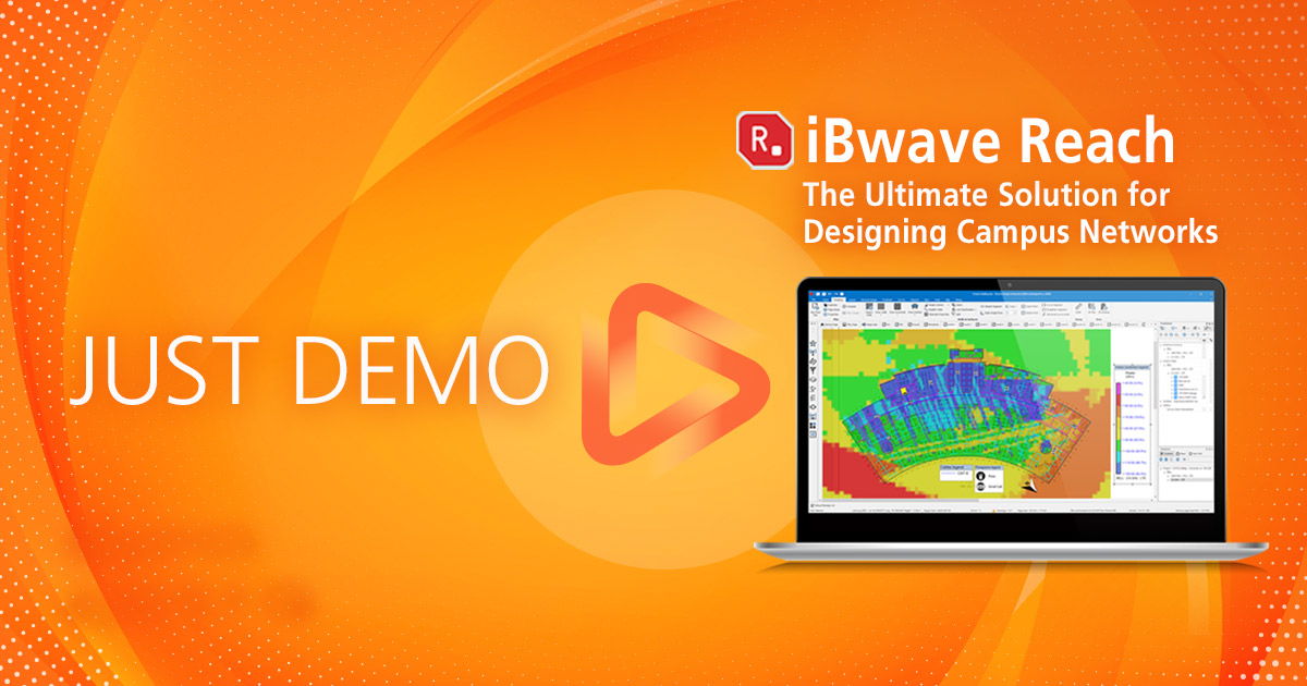 JUST DEMO | A 30-Minute Overview of iBwave Reach