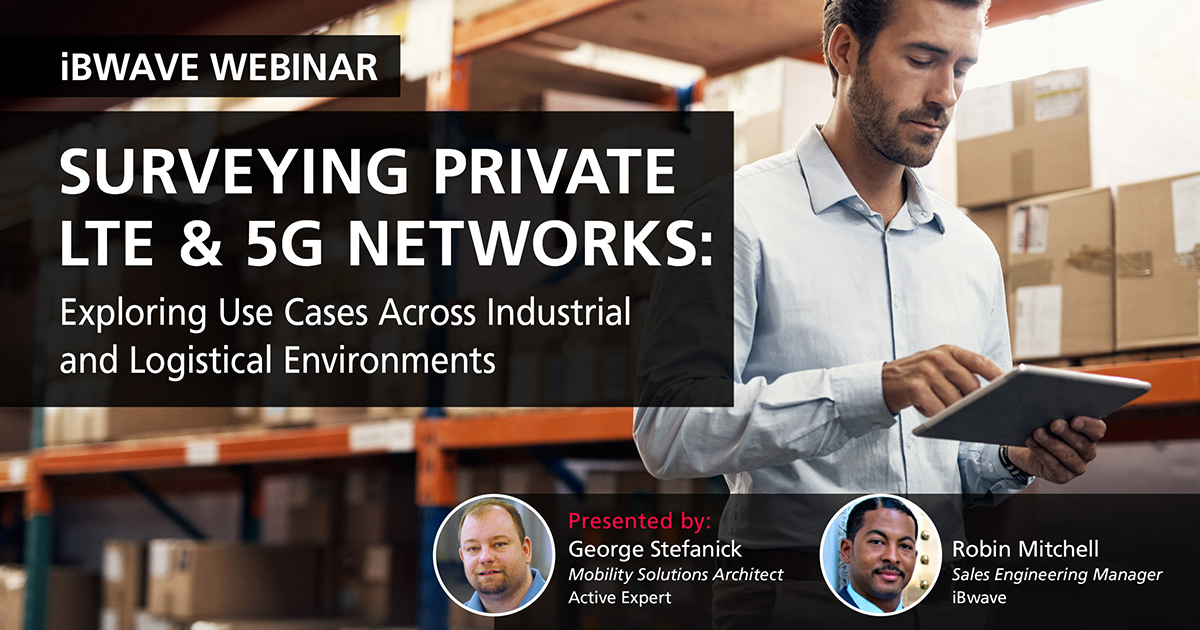 On demand webinar: Surveying Private LTE & 5G Networks - iBwave