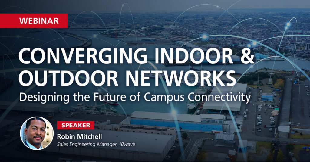 Converging Indoor & Outdoor Networks (on-demand webinar)